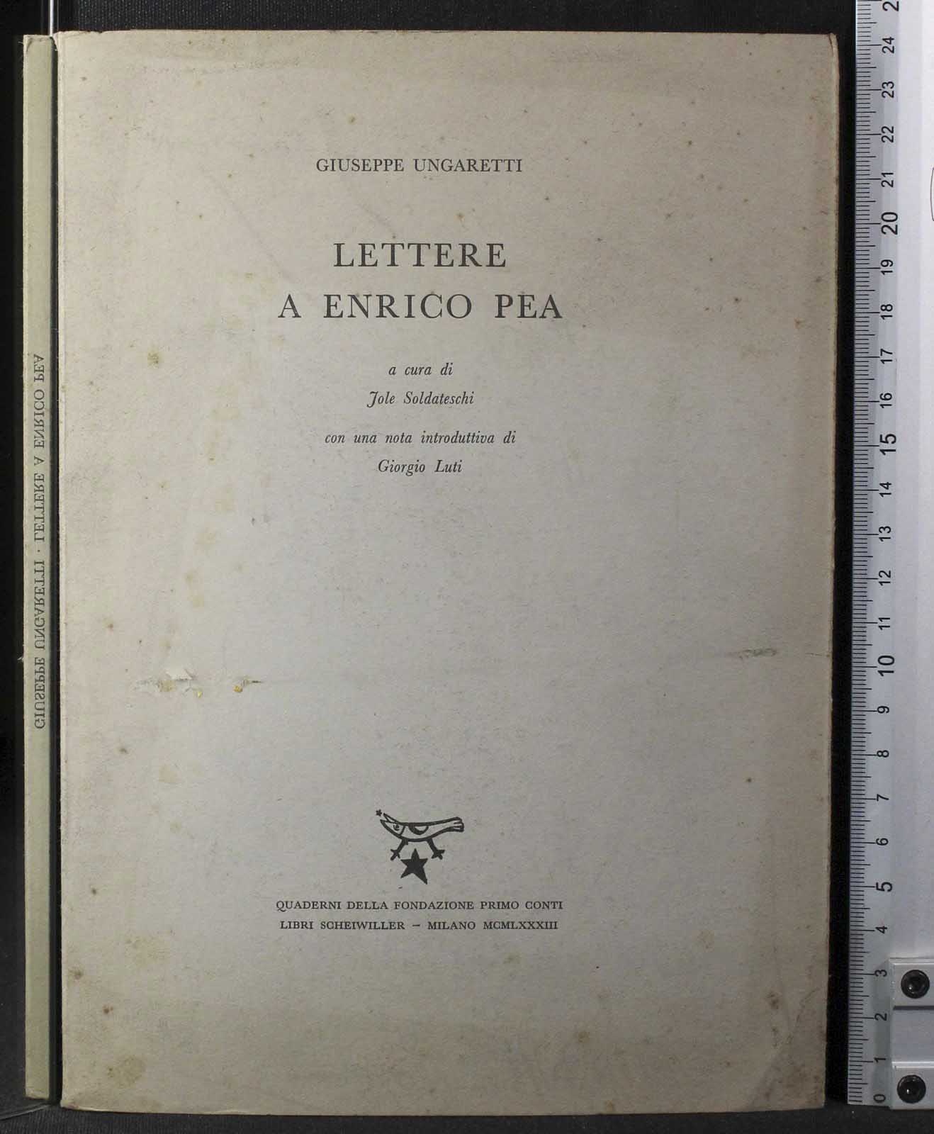 LETTERS TO ENRICO PEA. GIUSEPPE UNGARETTI. SCHEIWILLER BOOKS ...