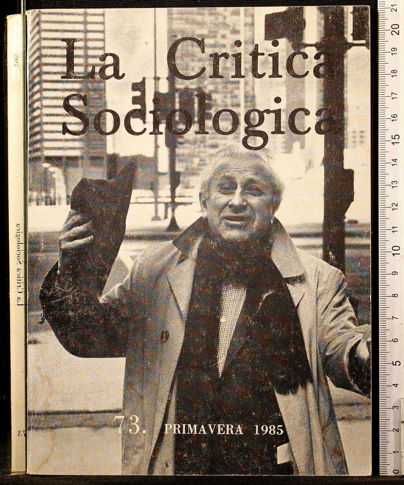 La Critica Sociologica - N 73, Primavera - 1985